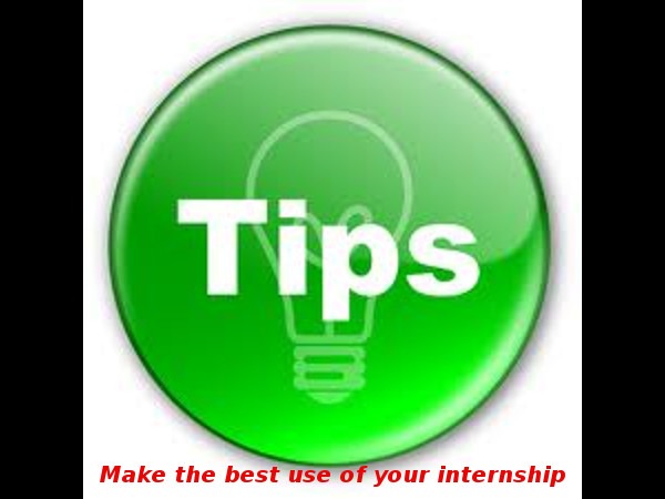 Tips to make the best use of your internship - Careerindia