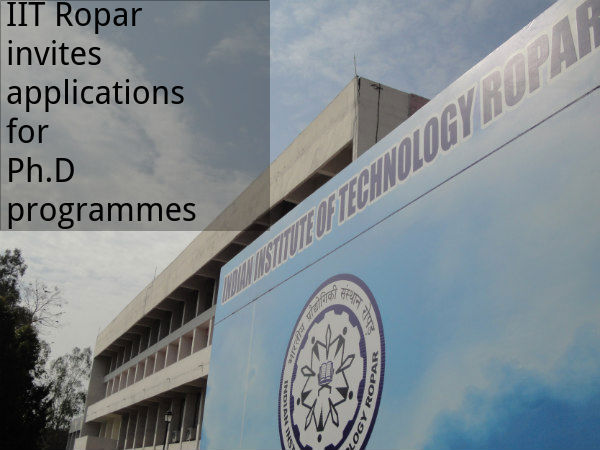 IIT Ropar invites applications for Ph.D programmes - Careerindia