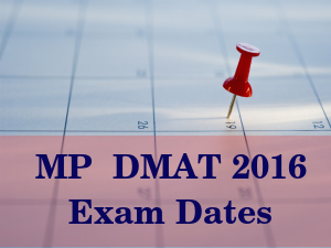 MP DMAT 2016 Exam Dates - Careerindia