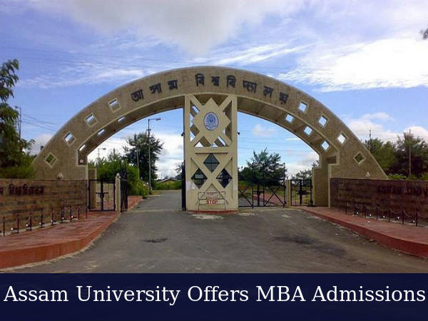 Assam University Offers Admissions To MBA Programme For 2016 Session ...