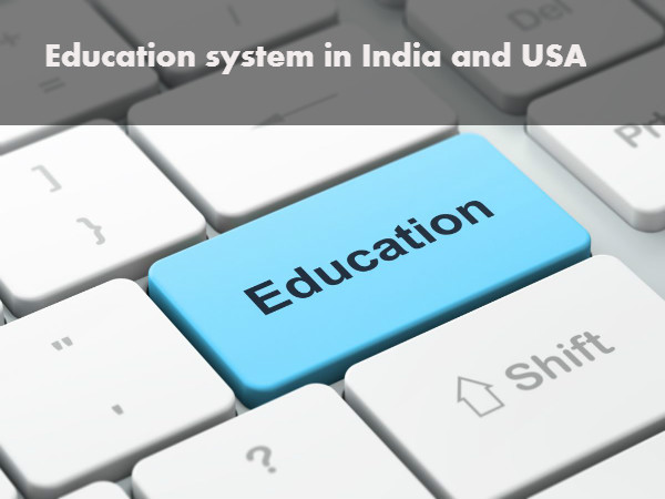 What is the difference between the education system in India and USA ...