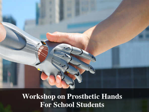 Workshop on Prosthetic Hands For School Students - Careerindia