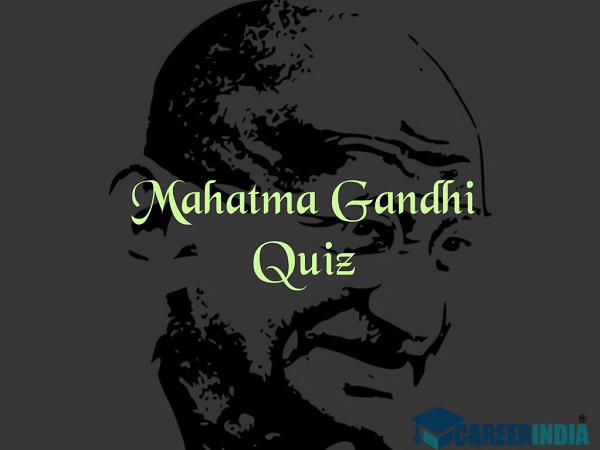 Gandhi Quiz: Mahatma Gandhi Quiz For Students On Gandhi Jayanti ...