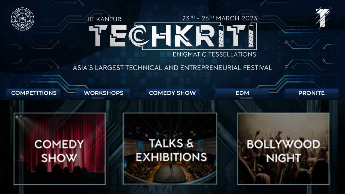 Techkriti'23: IIT Kanpur's Annual Fest Igniting the Spark of Innovation and Technology - Careerindia