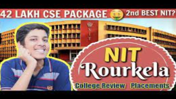 NIT Rourkela Placement 2023: 24 Students Receive More Than Rs 50 Lakh, The Highest Ever At The ...