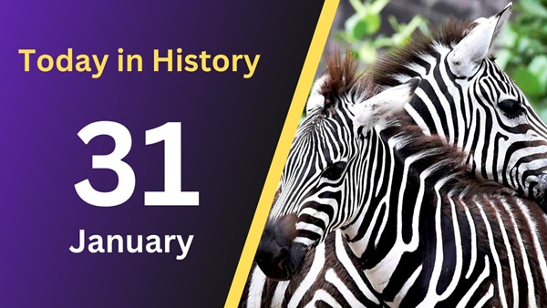 Significant Events on January 31 – Births, Deaths & Historical ...