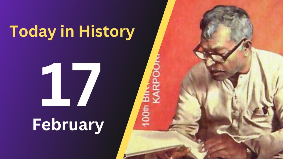 Significant Events and Birthdays on February 17 in Indian History ...
