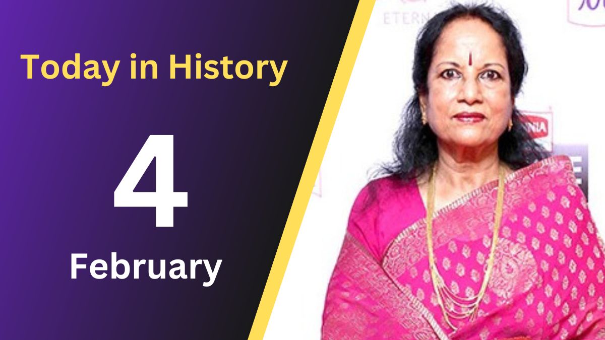 February 4: Historical Events, Famous Birthdays & Death Anniversaries ...