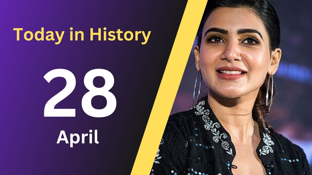 28 April in History: World Day for Safety and Health at Work & Notable ...