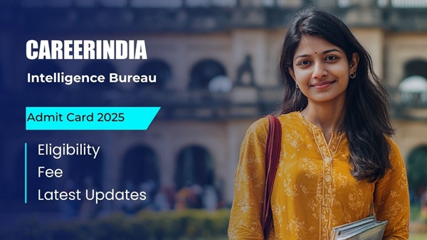 IB Security Assistant Admit Card 2025 Released at mha.gov.in | Download ...